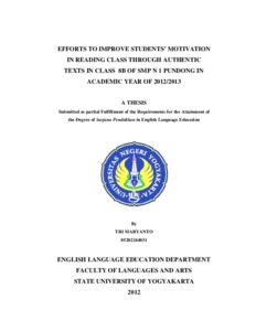 EFFORTS TO IMPROVE STUDENTS’ MOTIVATION IN READING CLASS THROUGH AUTHENTIC TEXTS IN CLASS 8B OF ...